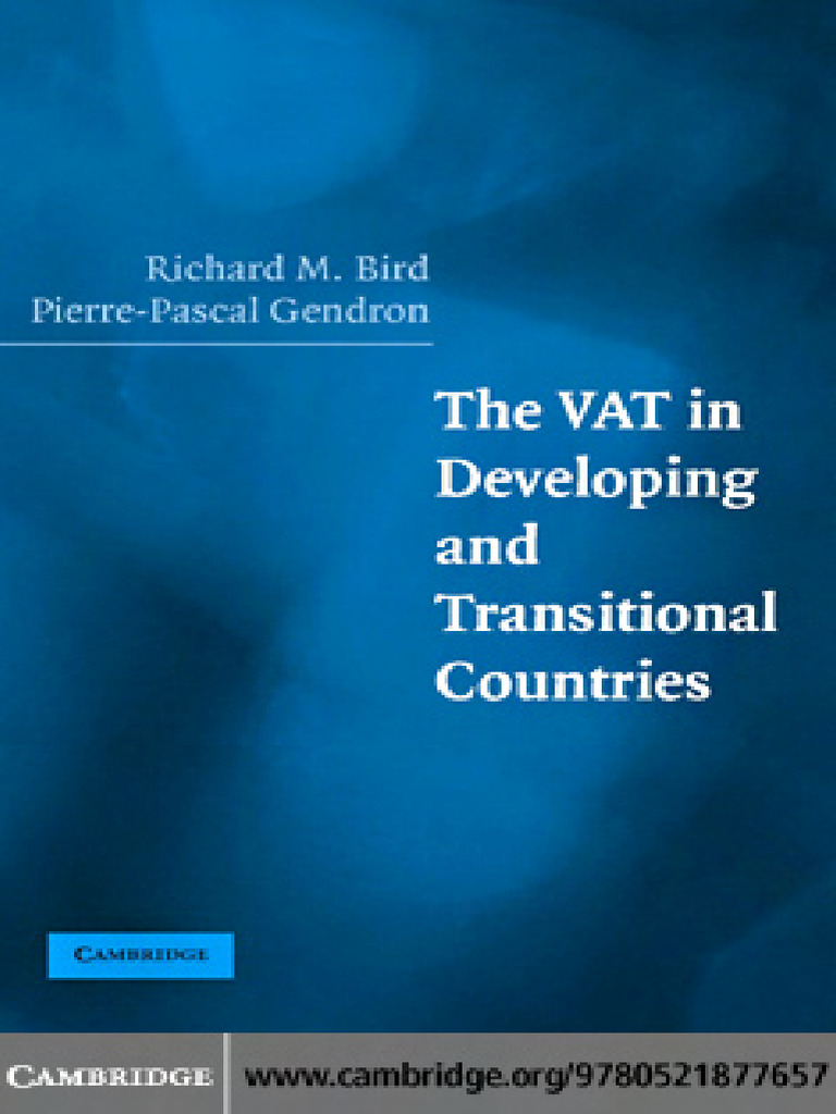 Richard Bird, Pierre-Pascal Gendron - The VAT in Developing and Transitional Countries (2007 ...