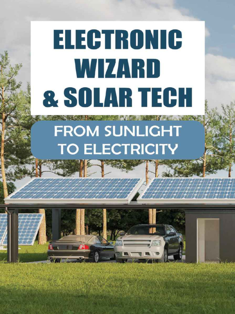 Electronic Wizard & Solar Tech - Orval Lamarra | PDF | Power Inverter ...