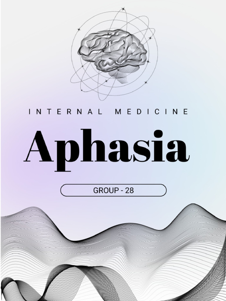 Group 28 Aphasia | PDF | Aphasia | Speech
