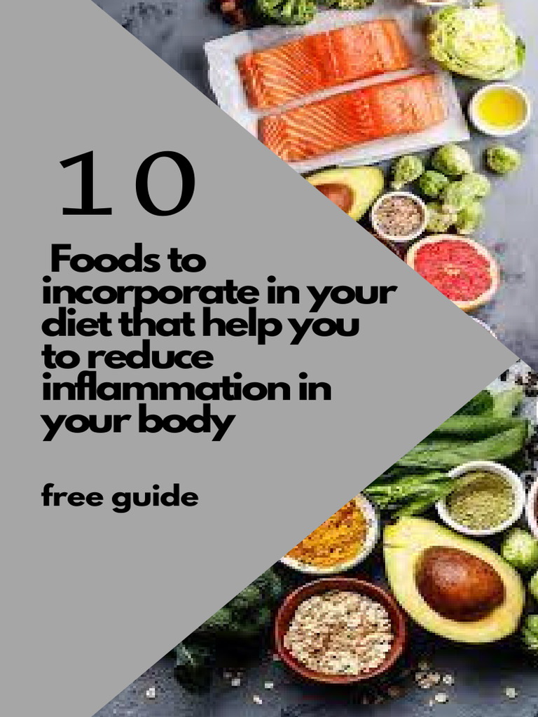 Ten Foods To Incorporate in Your Diet That Help You To Reduce ...
