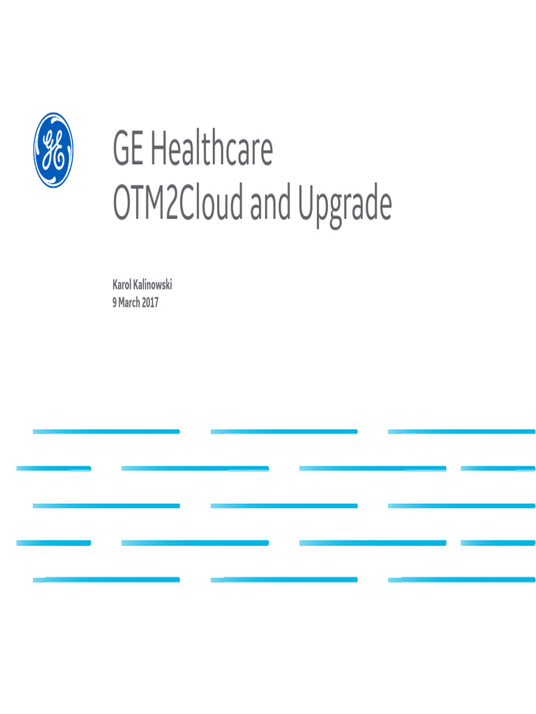C17E-14 OTM To Cloud by Karol Kalinowski GE Healthcare | PDF | Databases | Cloud Computing