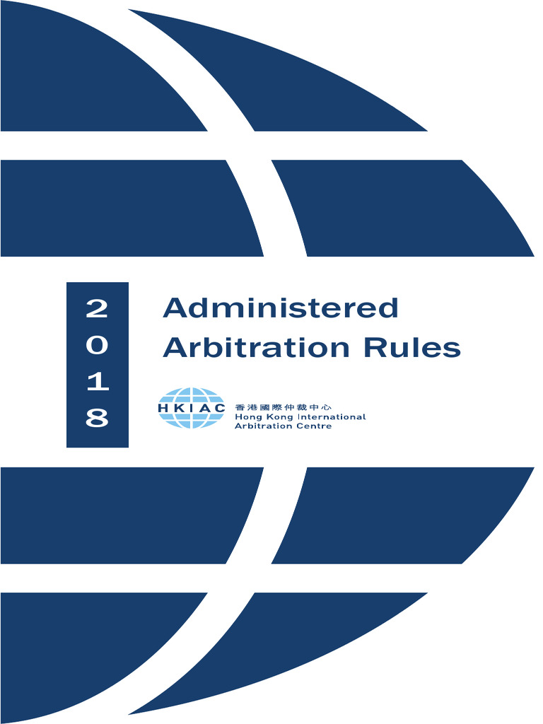 2018 HKIAC Administered Arbitration Rules | PDF | Arbitral Tribunal ...