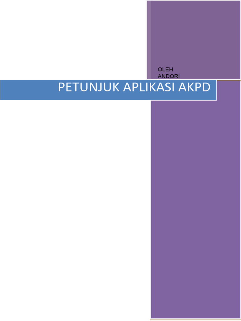 Cara Mengoperasikan Aplikasi AKPD | PDF