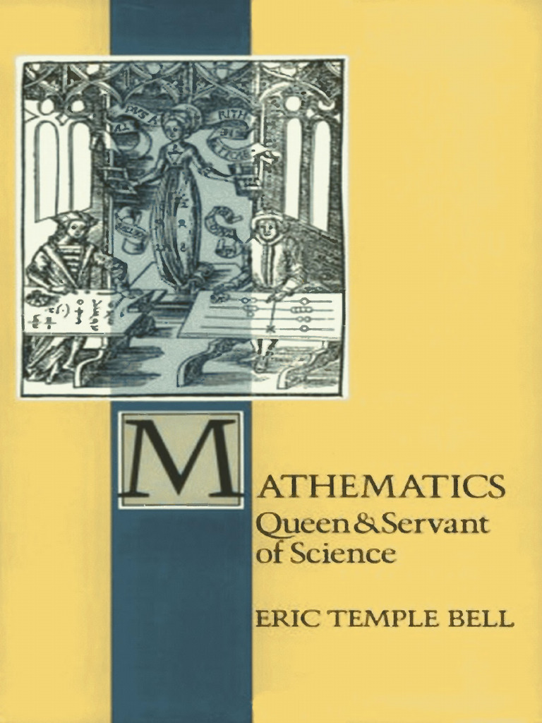 Mathematics, Queen and Servant of Science (E. T. Bell) (Z-Library) | PDF