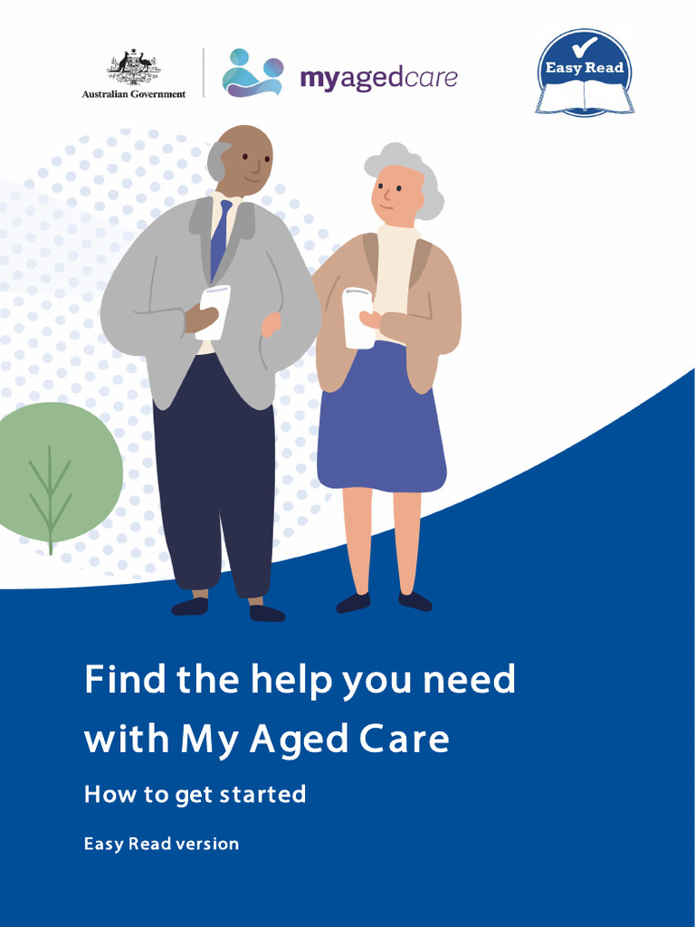 My Aged Care: Easy Read Guide | PDF | Elderly Care | United States ...