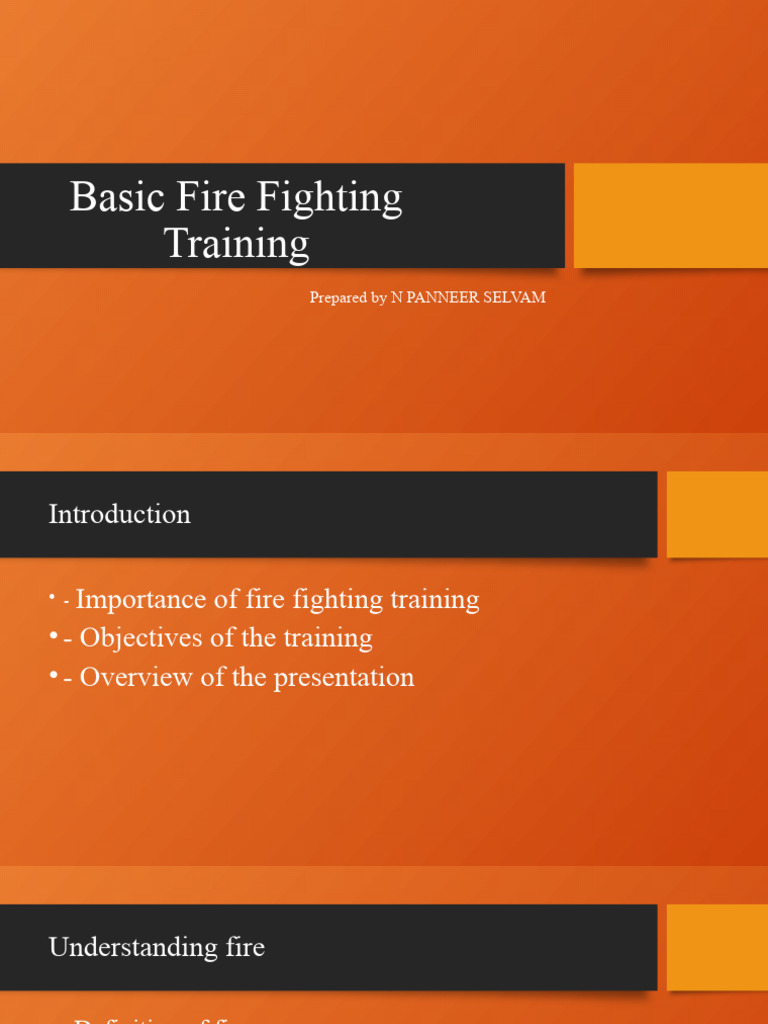 Basic Fire Fighting Training: Prepared by N Panneer Selvam | PDF ...
