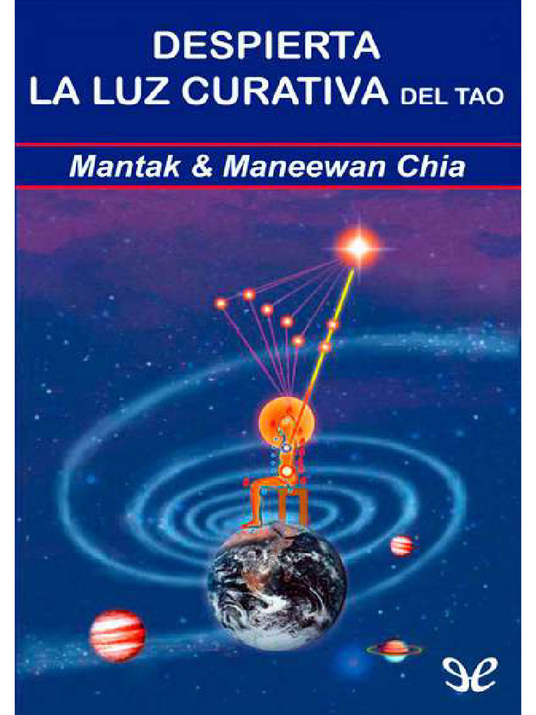 Despierta La Luz Curativa Del Tao - Mantak & Maneewan Chia | PDF
