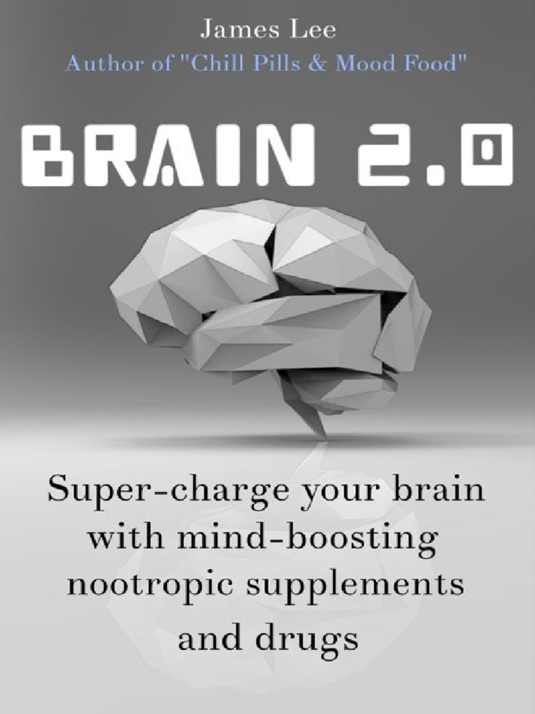 Brain 2.0 | PDF | Dopamine | Vitamin
