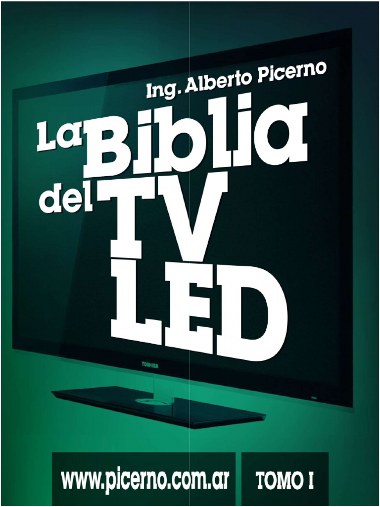 La Biblia Del TV LED-Tomo 1-Ing Alberto Pincerno | PDF