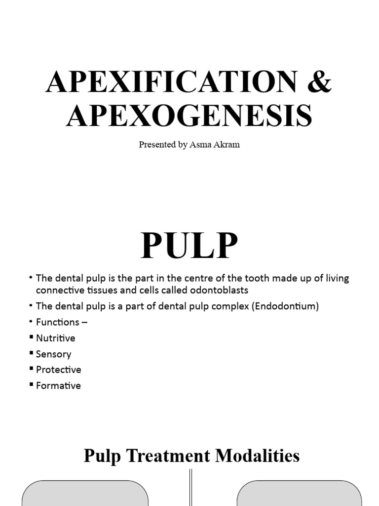 Apexification & Apexogenesis | PDF | Dentistry Branches | Tooth