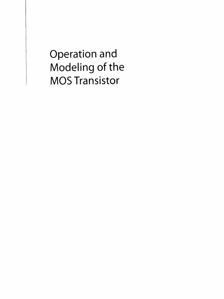 Operation and Modeling of the MOS Transistor 3rd | PDF