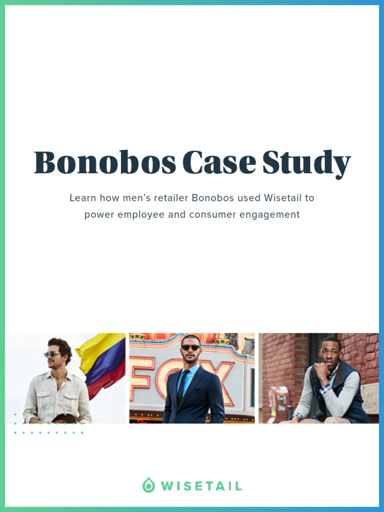 Bonobos Enhances Engagement with Wisetail | PDF | Retail | Business Process