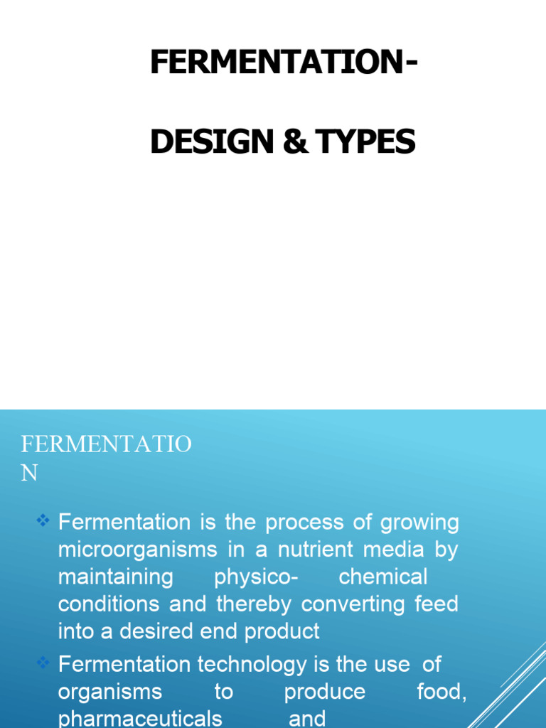 Fermentation-Design & Types | PDF | Fermentation | Microbiology