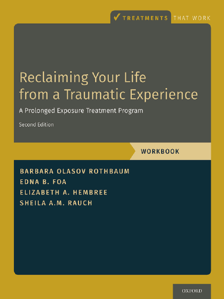 Reclaiming Your Life From A Traumatic Experience A Prolonged Exposure ...