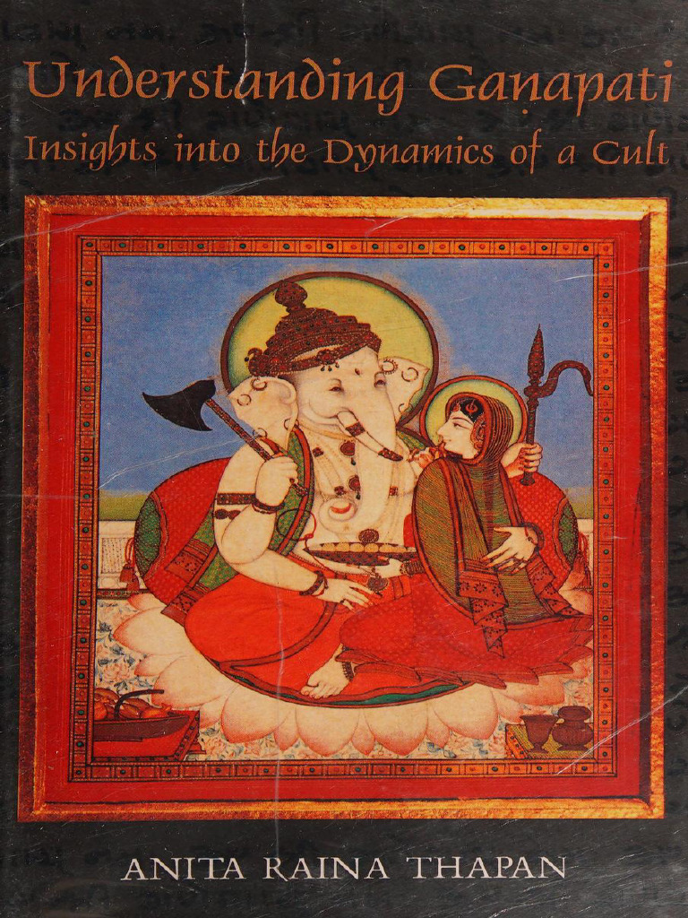Anita Raina Thapan - Understanding Ganapati Insights Into The Dynamics ...