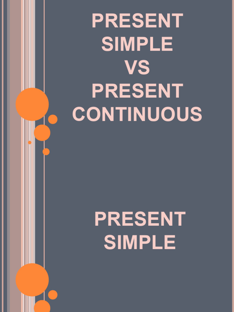 Present Simple vs. Present Continuous | PDF | Verb | Language Families