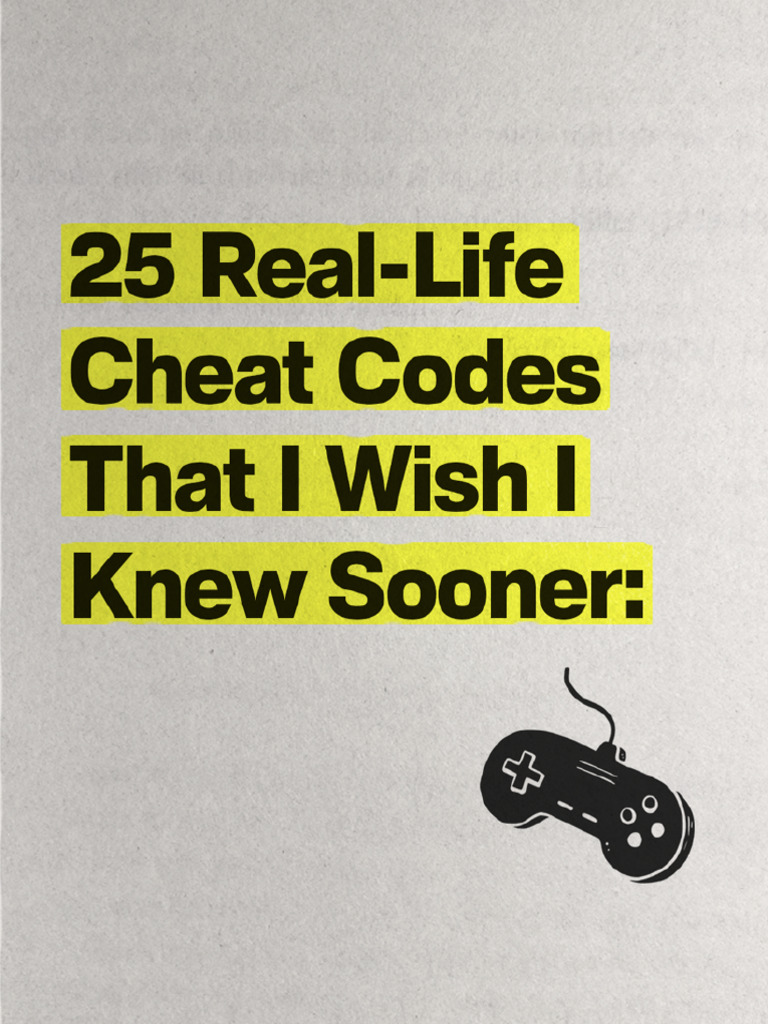 25 Real Life Cheat Codes | PDF
