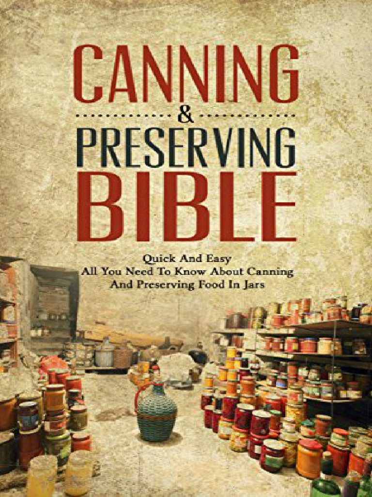 Canning & Preserving Bible - Jonathan Hamilton (2014) | PDF | Canning | Pressure Cooking