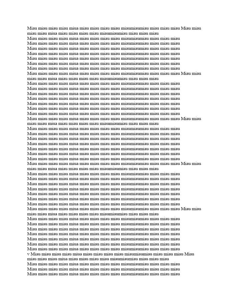 Miau Miau Miau Miau Miua Miau Miau Miau Miau Miaumiaumiau Miau Miau Miau Miau Miau Miau Miau ...