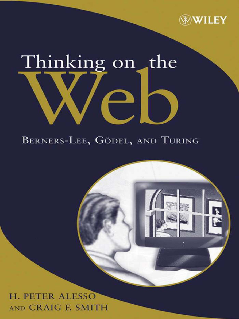 Thinking On The Web Berners Lee Gdel and Turing 0471768146 ... Thinking On The Web Berners Lee Gdel and Turing 0471768146 ...