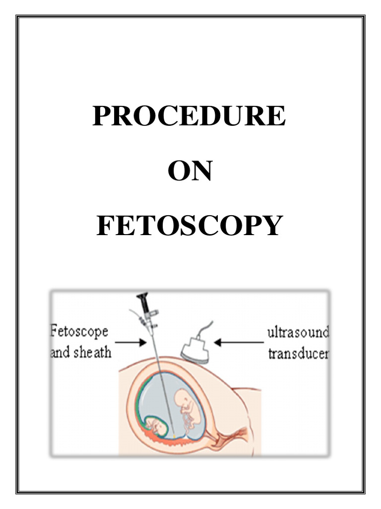 Procedure On Fetoscopy - 125643 | PDF | Fetus | Medical Specialties