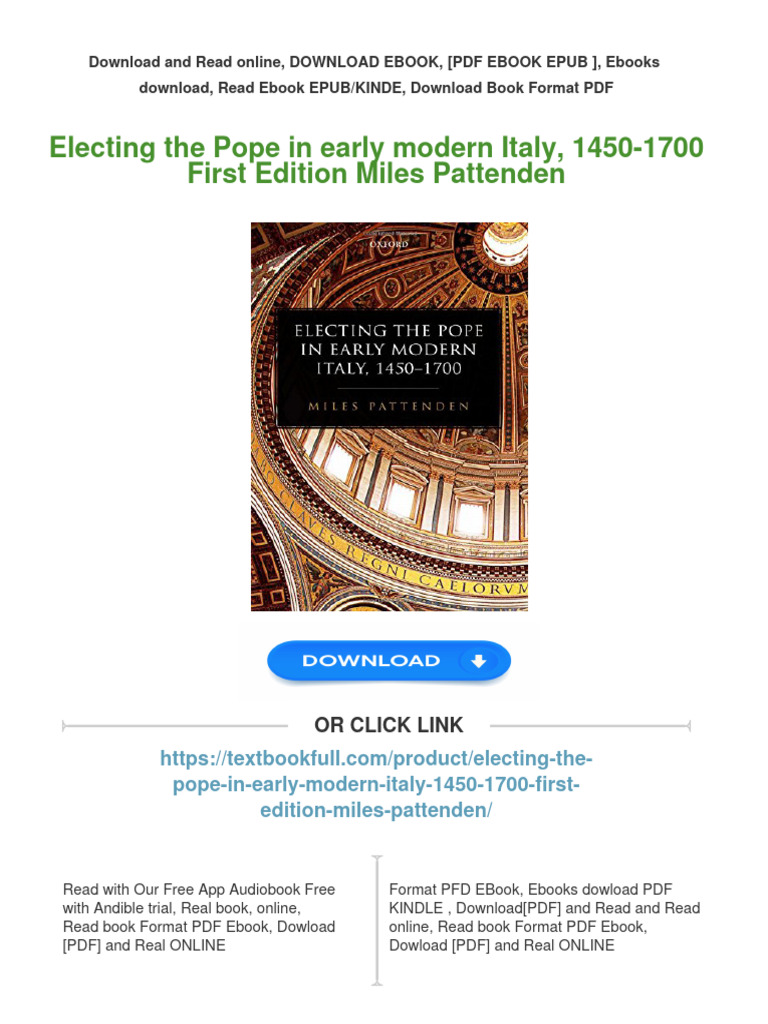 (PDF Download) Electing The Pope in Early Modern Italy, 1450-1700 First ...