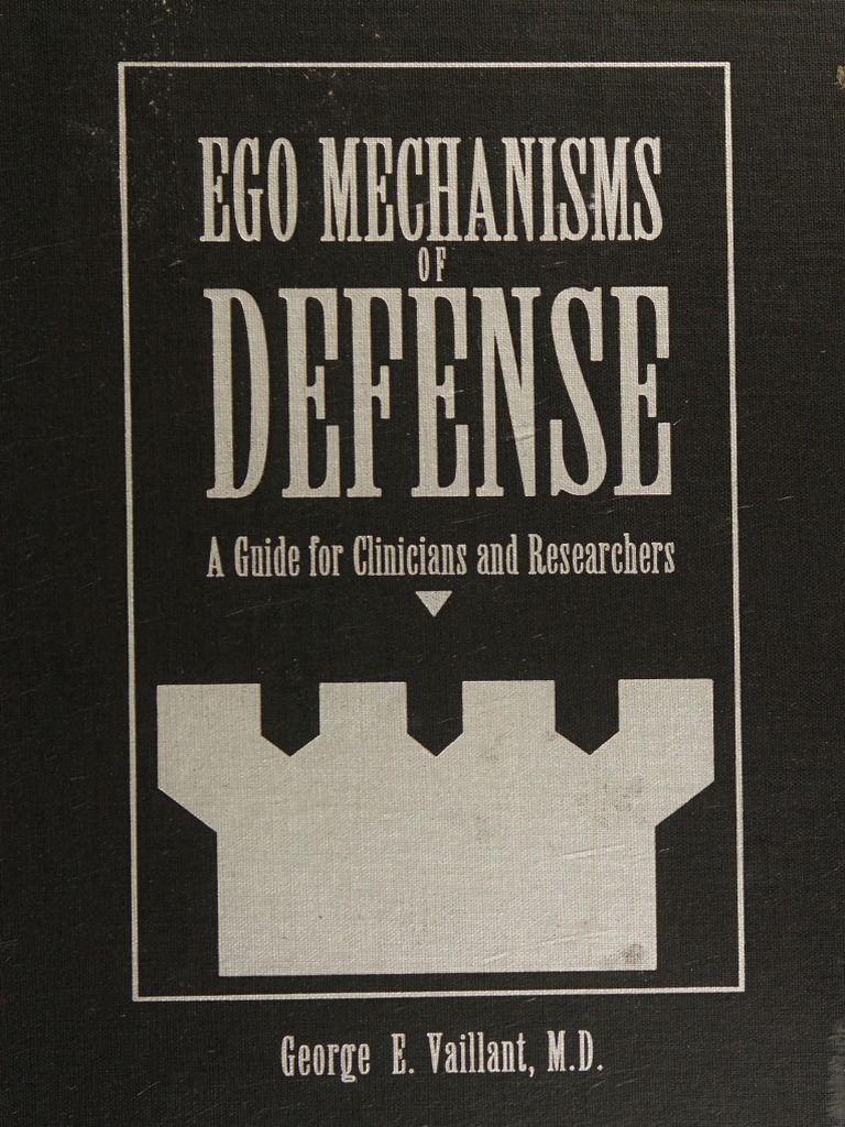 George E. Vaillant - Ego Mechanisms of Defense | PDF