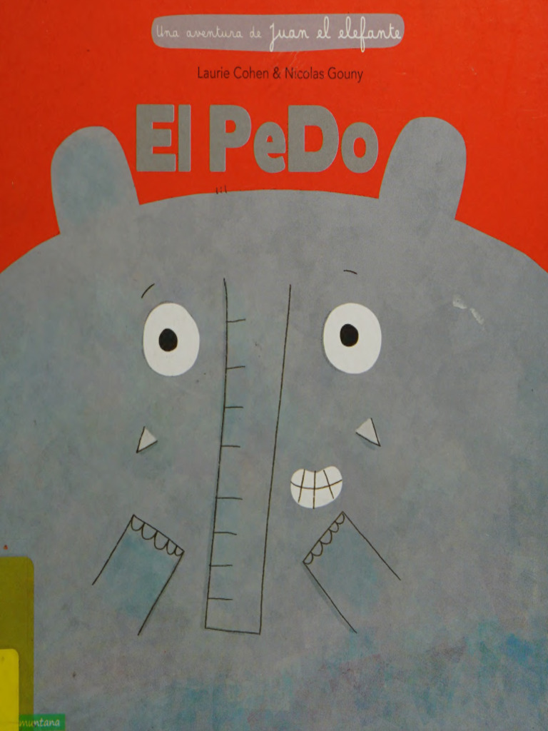 El Pedo (Una Aventura de Juan El Elefante) (Spanish Edition) - Laurie Cohen - 2018-05-15 ...