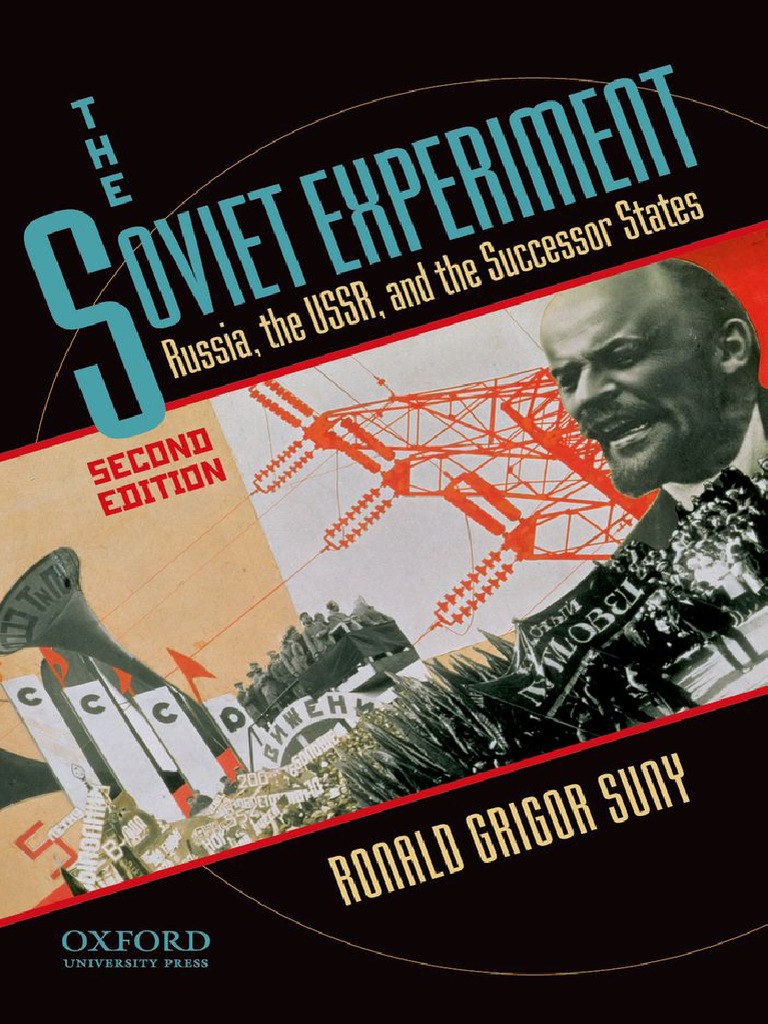 Ronald Suny The Soviet Experiment Russia, The USSR 1-117 Three Chapters ...