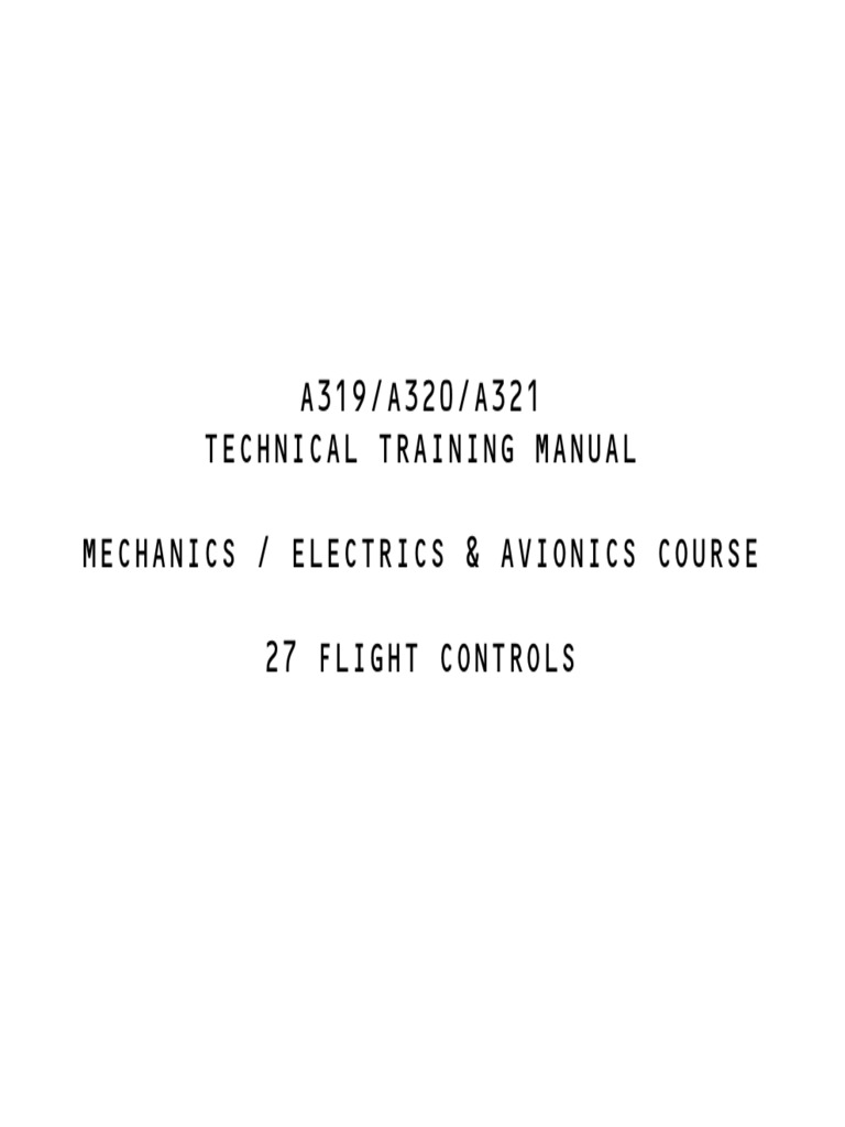 A319/A320/A321 Technical Training Manual Mechanics / Electrics & Avionics Course 27 Flight ...