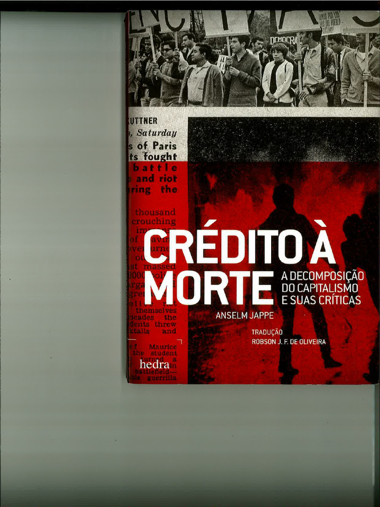 1 JAPPE, Anselm. Crédito À Morte A Decomposição Do Capitalismo e Suas ...