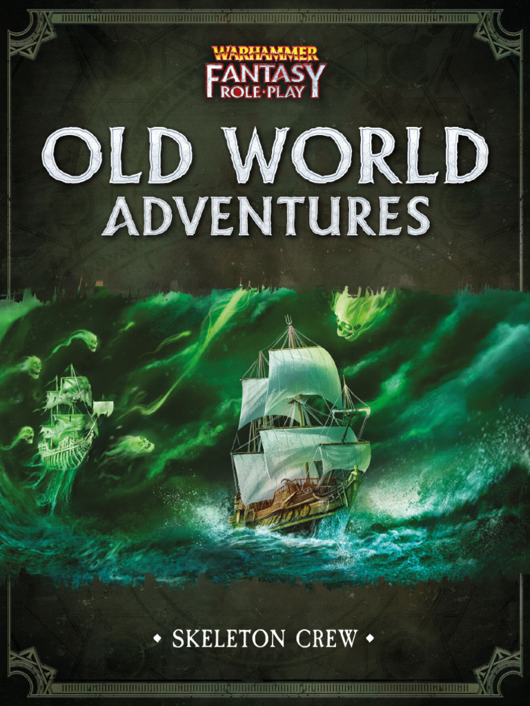 CB72484 WFRP 4e Old World Adventures Skeleton Crew OEF2022 10 26 | PDF ...