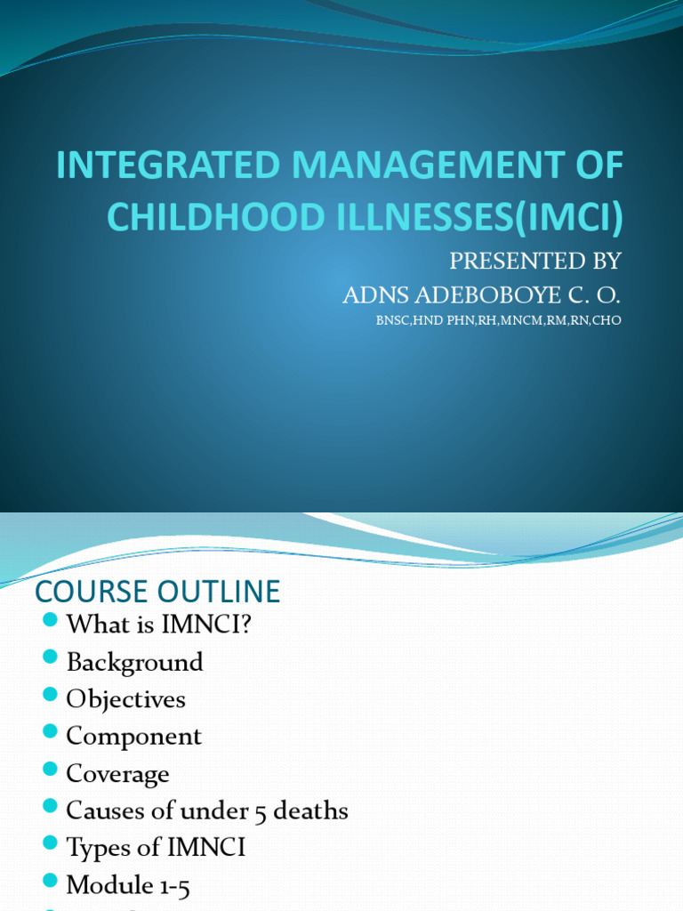 INTEGRATED MANAGEMENT OF CHILDHOOD ILLNESSES (IMCI) BY ADEBOBOYE For ...