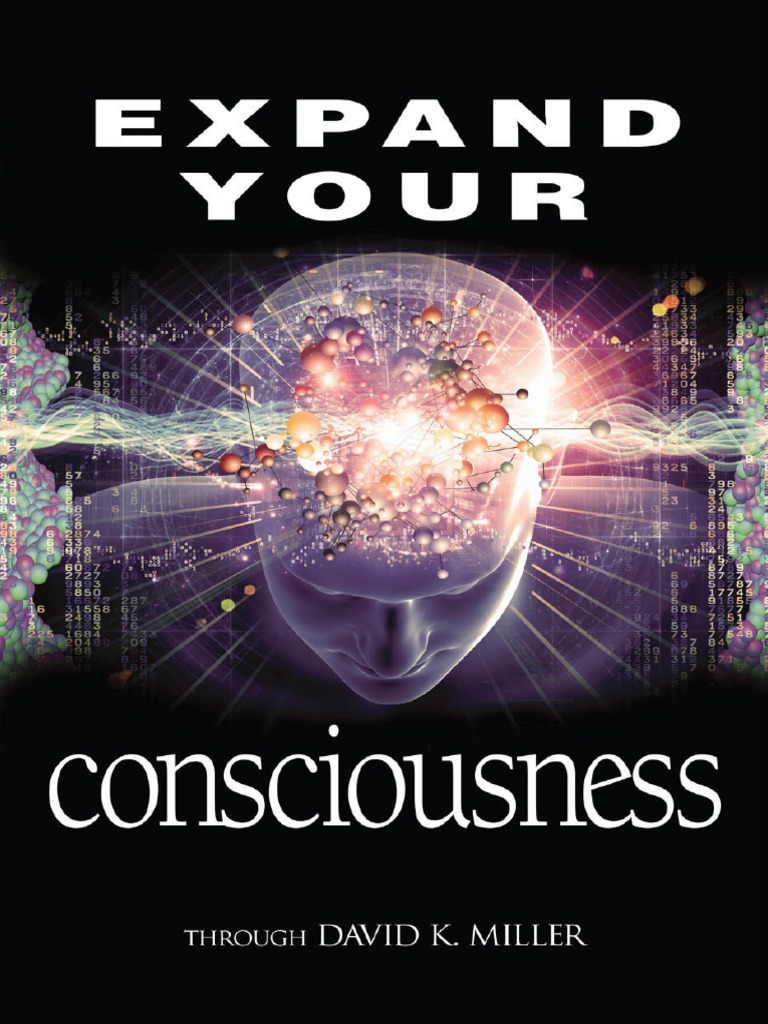 Expand Your Consciousness - Universal Consciousness - The Next Step For ...