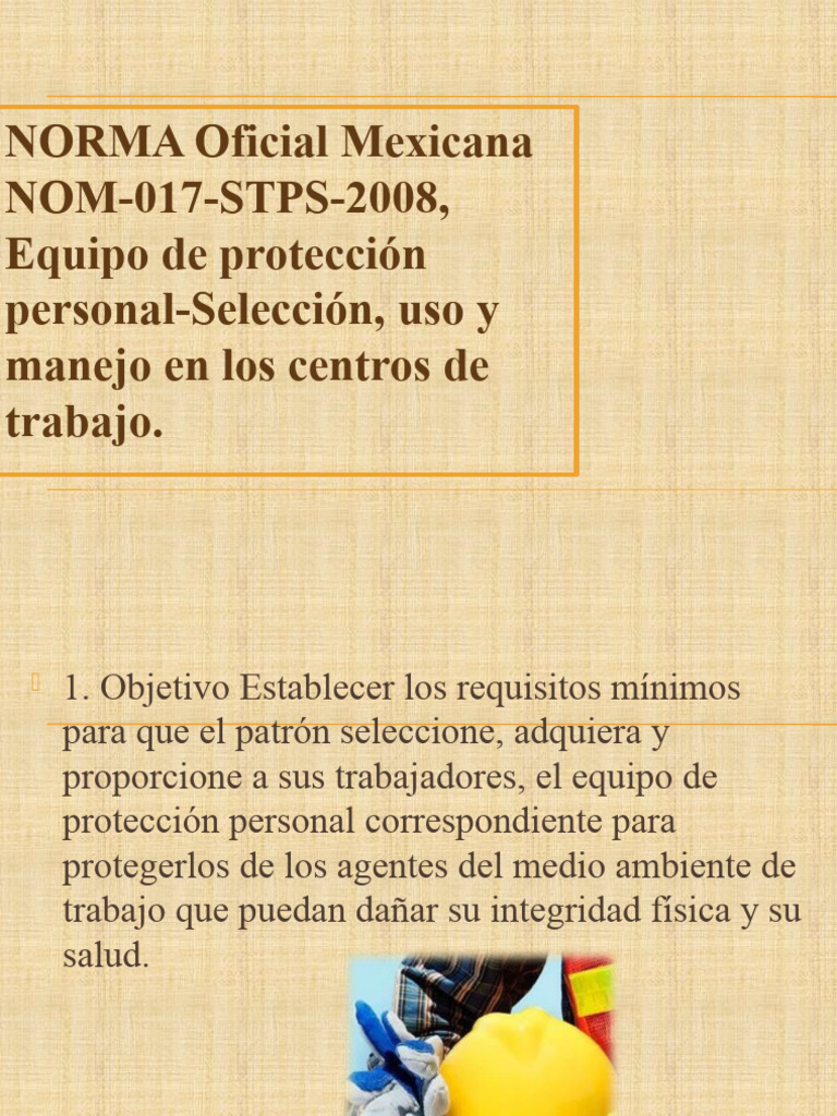 NORMA OFICIAL MEXICANA 017-STPS- EQUIPO DE PROTECCION PERSONAL ...
