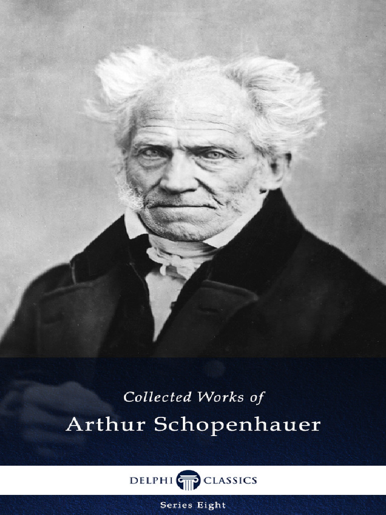 Works of Arthur Schopenhauer - Arthur Schopenhauer | PDF | Immanuel Kant | Metaphysics