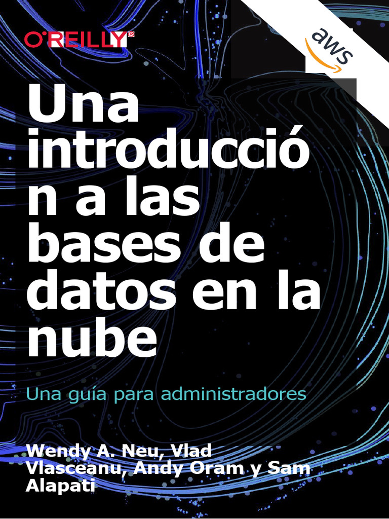 O'Reilly Introduction To Cloud Databases Ebook FINAL ESXL | PDF | Computación en la nube | Bases ...
