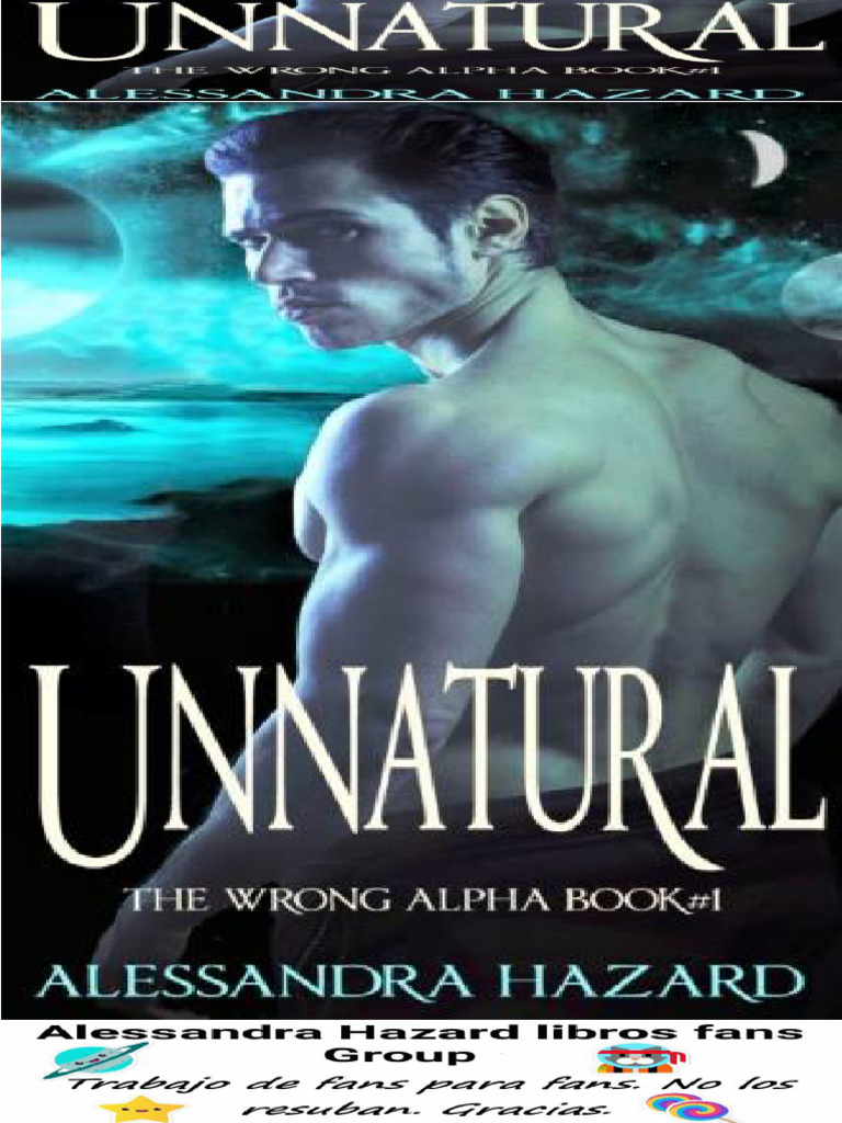 Unnatural (The Wrong Alpha Book 1) | PDF