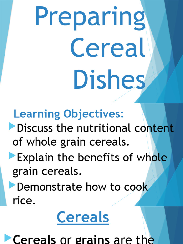 Preparing Cereal Dishes | PDF | Cereals | Whole Grain