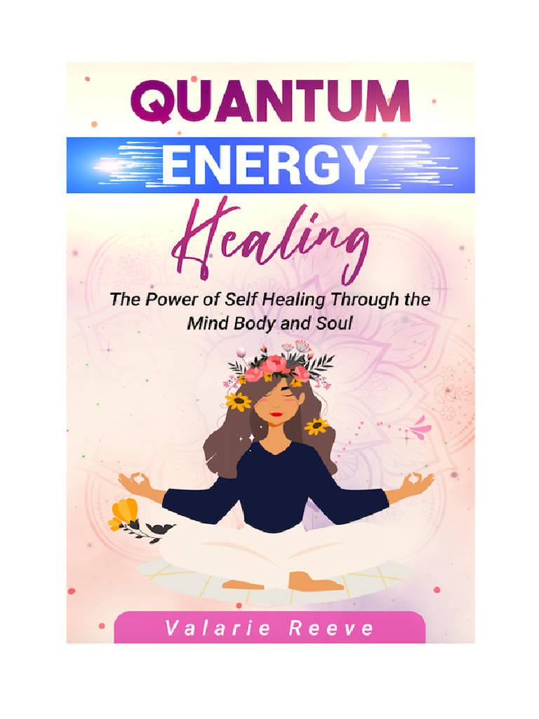 Quantum Energy Healing The Power of Self Healing Through The Mind Body ...