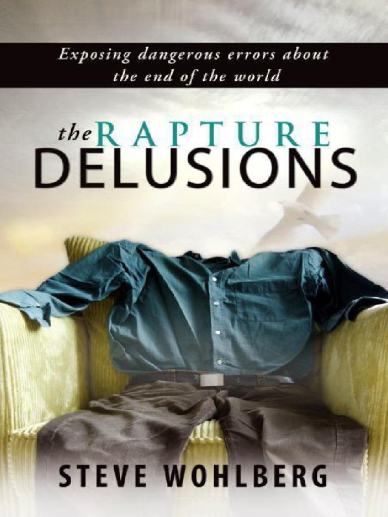 Rapture Delusion Unveiled | PDF | Rapture | Second Coming