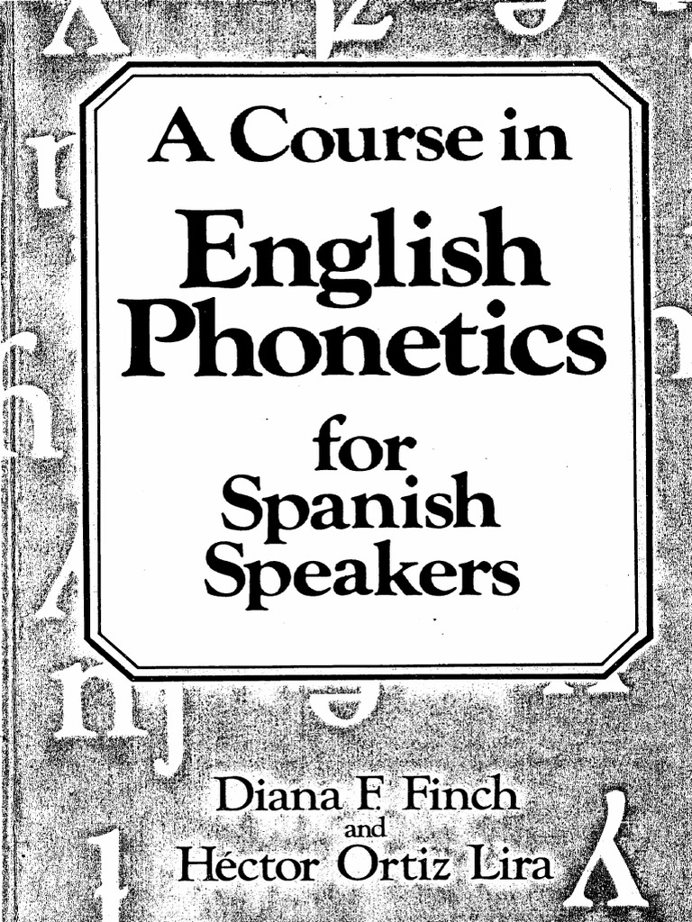 A Course in Phonetics For Spanish Speakers (Chapter 1) - Finch and ...