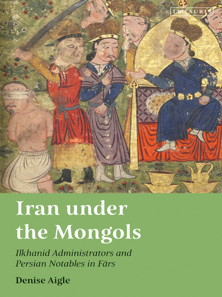 Iran Under The Mongols | PDF | Mongol Empire