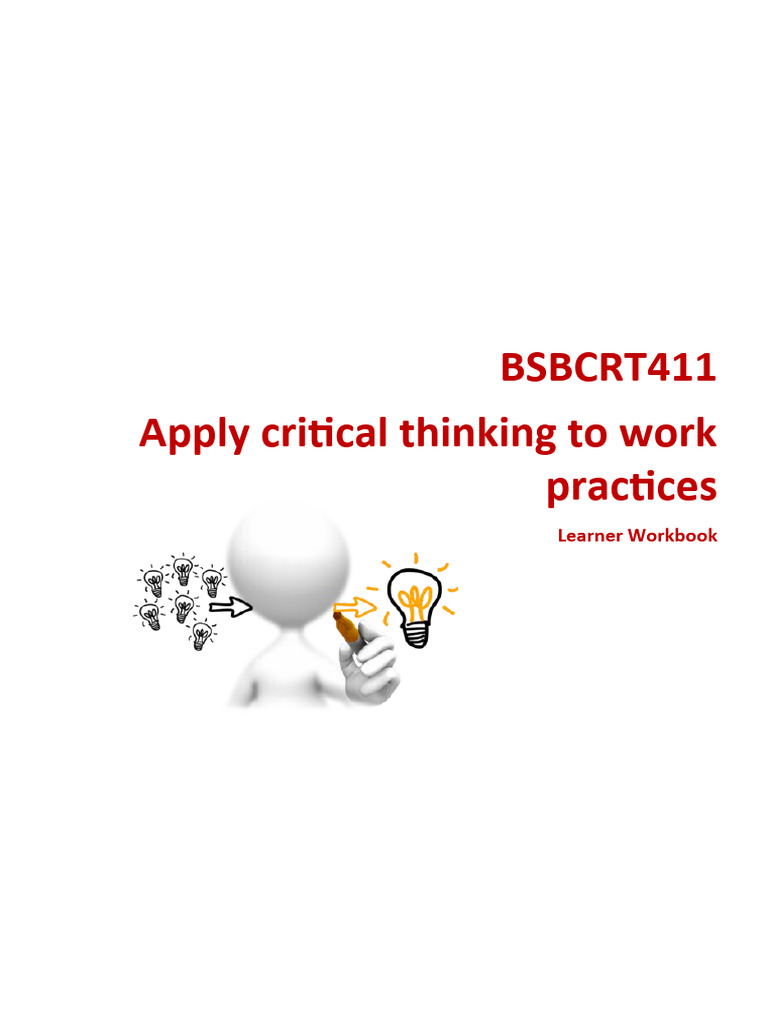 BSBCRT411 Critical Thinking Workbook | PDF | Thought | Critical Thinking