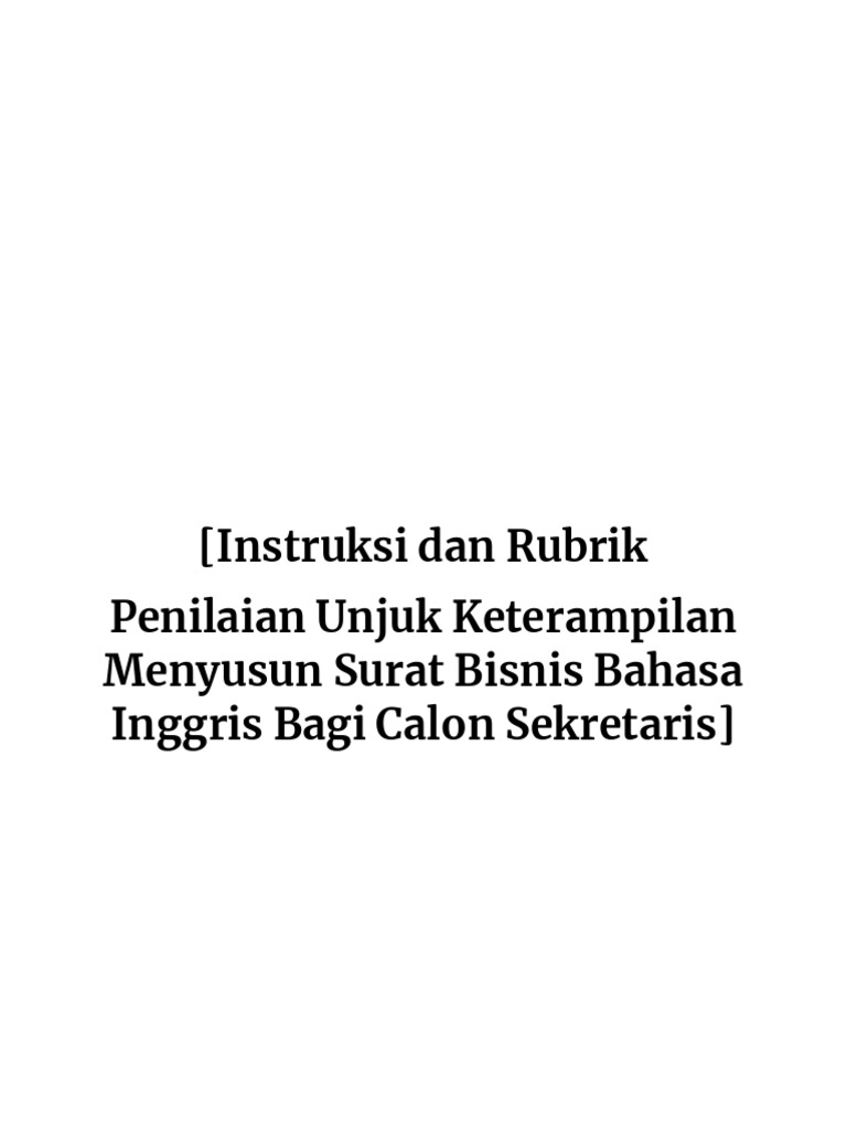 Instruksi Dan Rubrik Penilaian Unjuk Keterampilan Menyusun Surat Bisnis ... Instruksi Dan Rubrik Penilaian Unjuk Keterampilan Menyusun Surat Bisnis ...