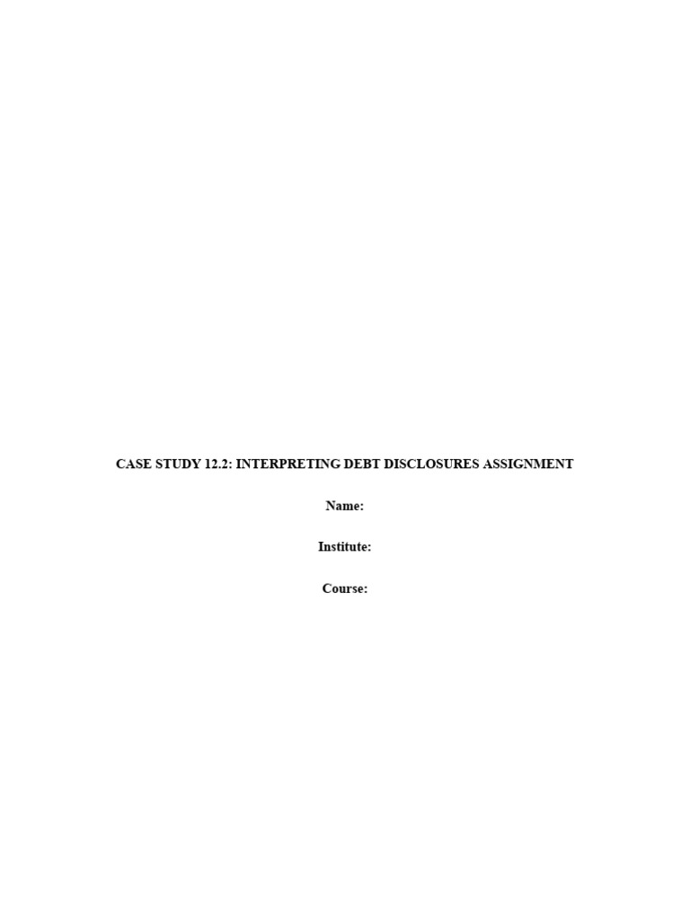 Case Study - Interpreting Debt Disclosures | PDF | Interest | Debits ...