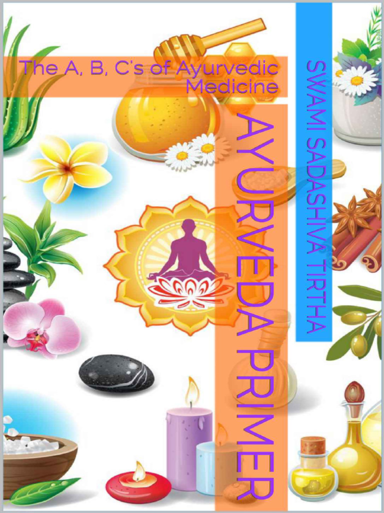 Ayurveda Primer The A, B, Cs of Ayurvedic Medicine (Tirtha, Swami, Sadashiva) (Z-Library) | PDF ...