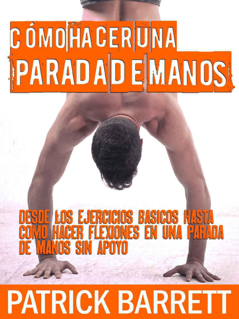 Como Hacer Una Parada de Manos - Patrick Barrett | PDF | Fuerza | Mano