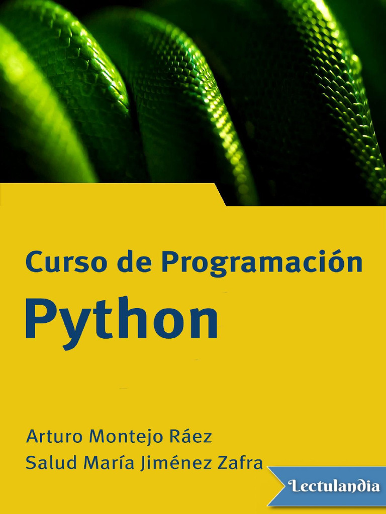 Curso de programacion Python - Arturo Montejo Raez | PDF | Algoritmos ... Curso de programacion Python - Arturo Montejo Raez | PDF | Algoritmos ...