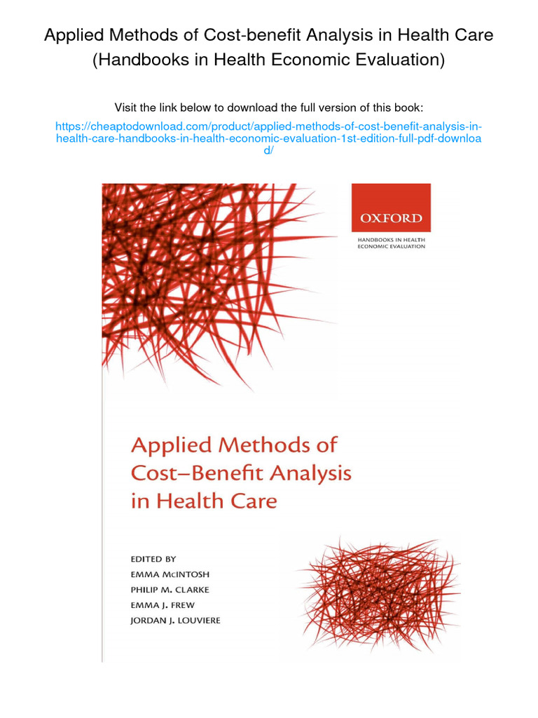 Applied Methods of Cost-Benefit Analysis in Health Care (Handbooks in Health Economic Evaluation ...
